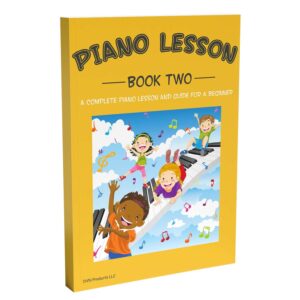 piano lessons book 2: a complete guide for kids and beginners; color coded staff notes; designed and printed in usa