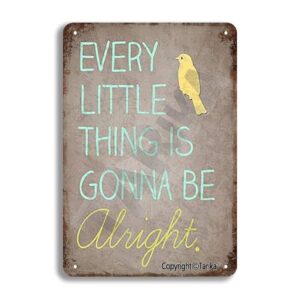 tarika every little thing is gonna be alright metal 8x12 inch retro look decoration painting sign for home kitchen bathroom farm garden garage inspirational quotes wall decor