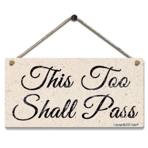 this too shall pass 8x12 inch vintage look tin decoration plaque sign for home kitchen bathroom farm garden garage inspirational quotes wall decor