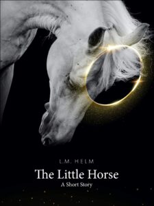 the little horse: a short story