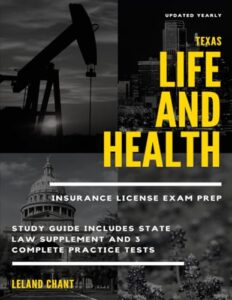 texas life and health insurance license exam prep: updated yearly study guide includes state law supplement and 3 complete practice tests