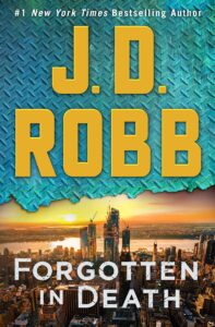 forgotten in death: an eve dallas novel