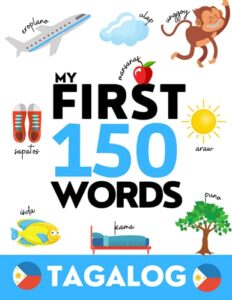 tagalog: my first 150 words - learn tagalog (filipino) - kids and adults