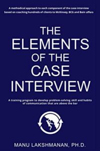 the elements of the case interview: a training program to develop problem-solving skill and habits of communication that are above the bar