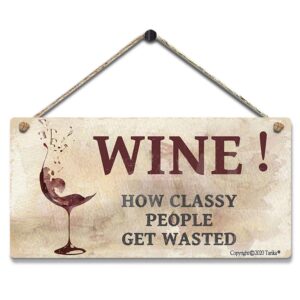 wine how classy people get wasted iron retro look 5x10 inch decoration plaque hanging sign for home bar kitchen bathroom farm garden garage inspirational quotes wall decor