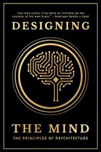 designing the mind: the principles of psychitecture