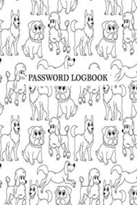 password logbook: dog lovers internet address, password log book, alphabetical tabs, internet password with tabs to keep track of websites, login, passwords, and notes, dog gifts.