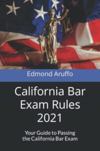 california bar exam rules 2021: law school or the california bar just the rules