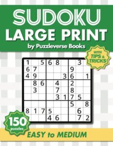 sudoku large print with tips and tricks: 150 easy to medium puzzles for adults & seniors for gradually improving sudoku skills, one per page (sudoku sensei series)