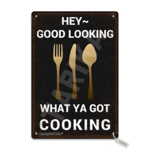 hey good looking what ya got cooking 20x30 cm metal vintage look decoration painting sign for home kitchen bathroom farm garden garage inspirational quotes wall decor