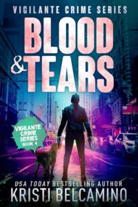 blood & tears (vigilante crime series book 4)