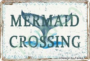 mermaid crossing 8x12 inch metal vintage look decoration crafts sign for home kitchen bathroom farm garden garage inspirational quotes wall decor