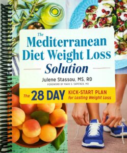 the mediterranean diet weight loss solution: the 28-day kickstart plan for lasting weight loss