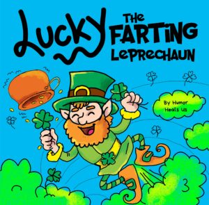 lucky the farting leprechaun: a funny kid's picture book about a leprechaun who farts and escapes a trap, perfect st. patrick's day gift for boys and girls (farting adventures 18)