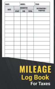 mileage log book: auto mileage tracker to record and track your daily mileage for taxes