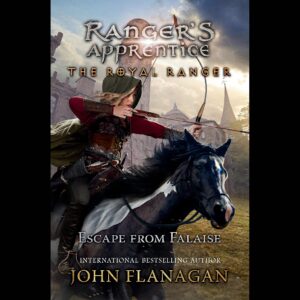 the royal ranger: escape from falaise: ranger's apprentice, book 5