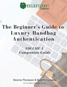 the beginner's guide to luxury handbag authentication: volume 1