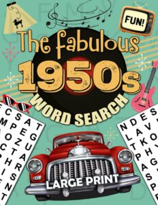 the fabulous 1950s word search large print for all ages: 1950's word search puzzle book for adults kids teens seniors , the fifties word search fun ... quotes from the fabulous 50's era