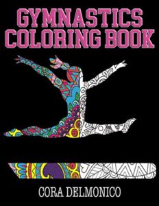 gymnastics coloring book: a great gymnastics gift for girls, tweens, and teens