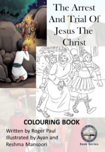 the arrest and trial of jesus the christ: colouring book (the solid word book series - easter edition)