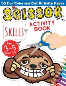 scissor skills activity book for 3-5 years old: cut and paste animals vehicles & shapes coloring workbook cutting practice for kids & toddlers ages 3, 4, 5 boys & girls