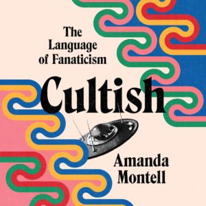 cultish: the language of fanaticism