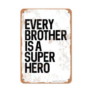 tarika every brother is a superhero 8x12 inch iron vintage look decoration plaque sign for home kitchen bathroom farm garden funny wall decor