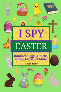 i spy easter - bunnies, eggs, chicks, bible, cross, & more: fun i spy book for kids ages 2+ | great for boys and girls