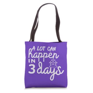 a lot can happen in 3 days resurrection easter sunday tote bag