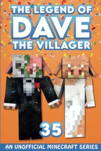 dave the villager 35: an unofficial minecraft series (the legend of dave the villager)