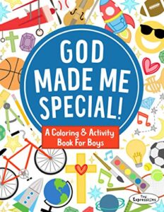 a coloring & activity book for boys: god made me special!: 30 pages of bible verses and christian images for kids to color