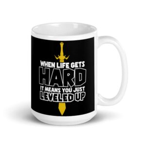 when life gets hard it means you just leveled up video game white glossy mug