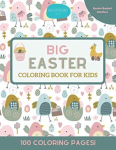 big easter coloring book for kids easter basket stuffers 100 coloring pages: coloring book for boys and girls of all ages with easter themes