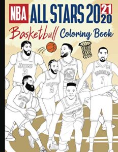 nba all stars 2020-21 coloring book: the ultimate basketball coloring book for adults and kids! lebron james, kevin durant, kawhi leonard, stephen curry, russell westbrook and more...