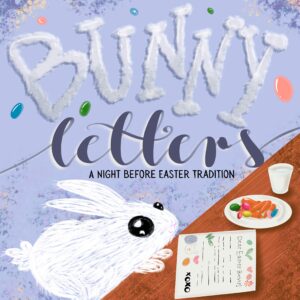 bunny letters: a night before easter family tradition