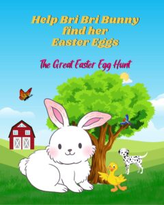 help bri bri bunny find her easter eggs: the great easter egg hunt