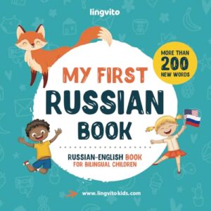 my first russian book. russian-english book for bilingual children: russian-english children's book with pictures. great for kids and babies learning ... books for bilingual children)