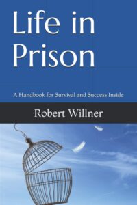 life in prison: a handbook for survival and success inside