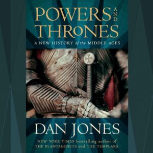 powers and thrones: a new history of the middle ages