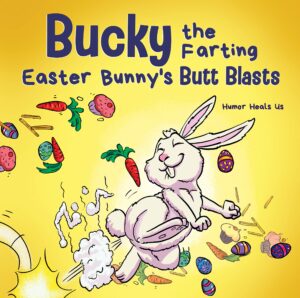 bucky the farting easter bunny's butt blasts: a funny rhyming, early reader story for kids and adults about how the easter bunny escapes a trap (farting adventures book 24)