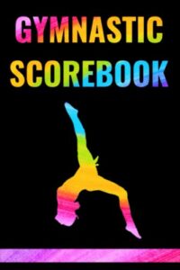 gymnastic scorebook: logbook for gymnastics | score tracker for gymnastic events and gymnastic meets