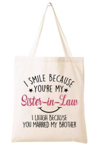 libihua i smile because you are my sister in law - funny sister-in-law gift - unique family gag gift - birthday christmas novelty present ideas for sister in law – shoulder bag shopping bag tote bag