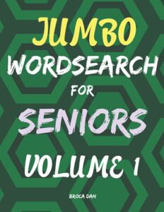 jumbo wordsearch for seniors: 200 stimulating puzzles in large print (jumbo word search for seniors: 200 large print grids in each volume containing fascinating and stimulating words to find.)