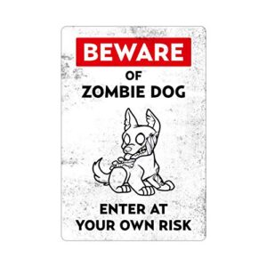 bannerbuzz beware of zombie dog! enter at your own risk aluminium dog signs rust free, weatherproof, uv printing, can be use indoor as well as outdoor, easy to mount with holes 24" w x 36" h