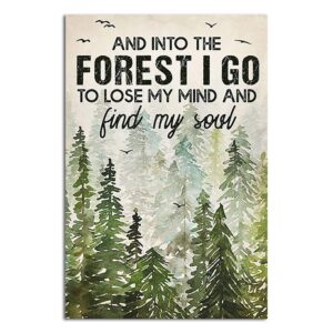 and into the forest i go to lose my mind and find my soul hiking girl retro metal tin sign vintage sign for home coffee wall decor 8x12 inch