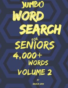 jumbo wordsearch for seniors: 200 stimulating puzzles in large print volume two (jumbo word search for seniors: 200 large print grids in each volume ... fascinating and stimulating words to find.)