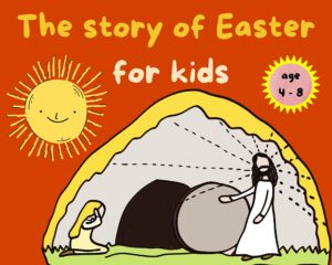 the easter story for kids : ( illustrated )