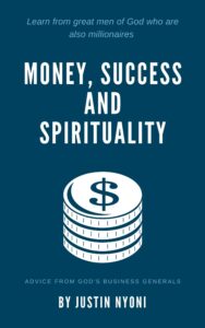 money, success and spirituality : advice from god's business generals (the wit and wisdom of emmanuel makandiwa)