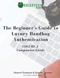 the beginner's guide to luxury handbag authentication: volume 2