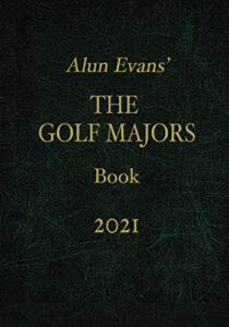 alun evans' the golf majors book, 2021